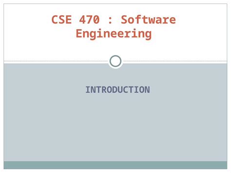 ppt introduction cse 470 software engineering goals of software