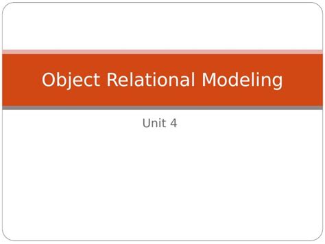 ppt unit 4 object relational modeling key concepts object relational