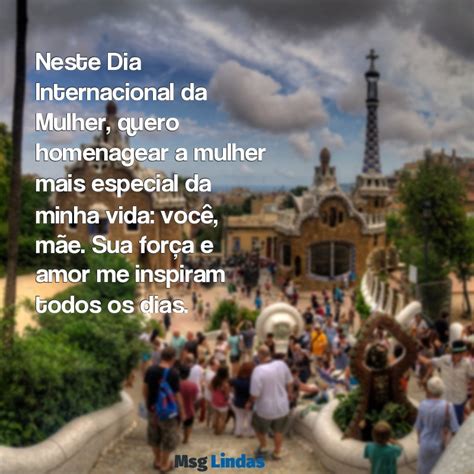 Mensagens Dia 8 De Março Para Mãe Celebre O Amor E A Força Materna