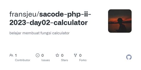 Github Fransjeusacode Php Ii 2023 Day02 Calculator Belajar Membuat