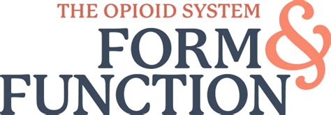 The Opioid System Form And Function