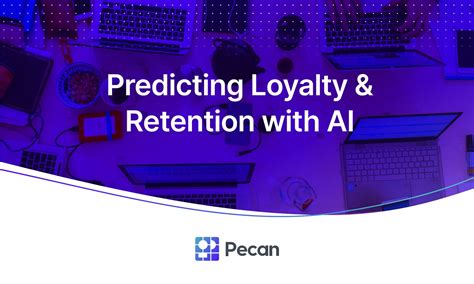 Predicting Loyalty And Retention With Ai Pecan Ai