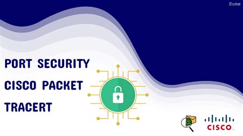 Port Security — Cisco Packet Tracert By Ezechiel Sums Jun 2024 Medium