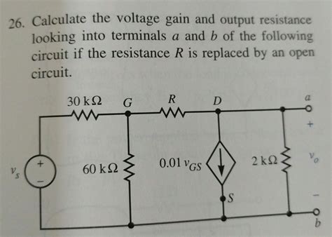 solved calculate the voltage gain and output resistance