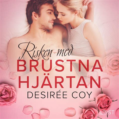 Risken Med Brustna Hjärtan Alla Hjärtans Dag Erotik Audiobook Librofm
