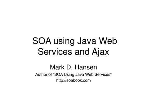 Ppt Soa Using Java Web Services And Ajax Powerpoint Presentation Free Download Id1234429