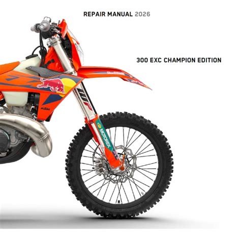 2026 Ktm 300 Exc Champion Edition Repair Manual Ktm