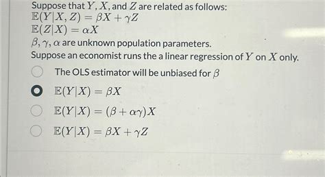 Solved Suppose That Y X And Z Are Related As Chegg Com