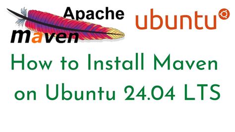 Download and install maven on ubuntu 24 04 lts setup environment variables for maven on ubuntu ...
