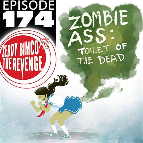 Zombie Ass Toilet Of The Dead Seddy Bimco Part 2 The Revenge Acast