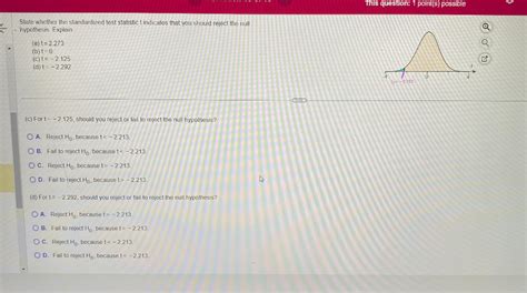 Solved State Whether The Standardized Test Statistic T Chegg
