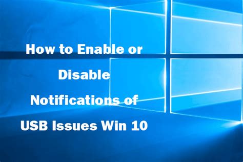 How To Enable Or Disable Notifications Of USB Issues Win MiniTool