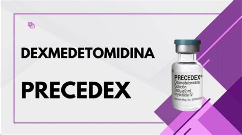 Precedex Dexmedetomidina Sedacion Youtube