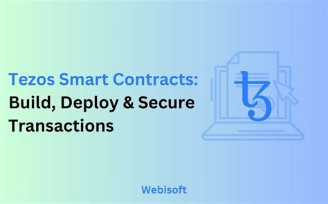 Tezos Smart Contracts Build Deploy And Secure Transactions