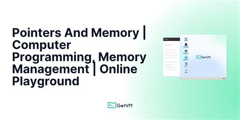 pointers and memory computer programming memory management online playground
