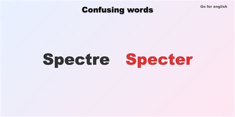 Spectre Vs Specter Go For English