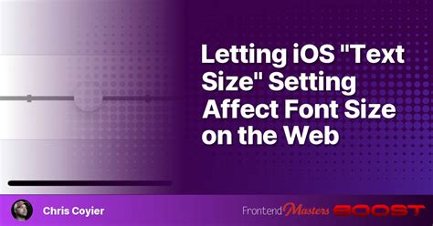 Letting IOS Text Size Setting Affect Font Size On The Web Frontend Masters Blog