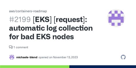 Eks Request Automatic Log Collection For Bad Eks Nodes · Issue