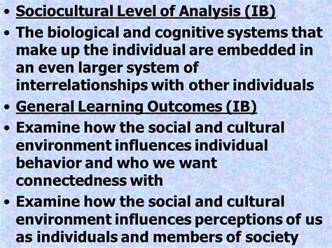 Sociocultural Level of Analysis (IB) The biological and cognitive systems that make up the ...