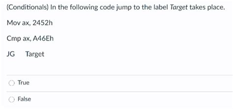 Solved Conditionals In The Code Below The Following Jump Chegg