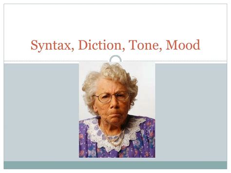 PPT Syntax Diction Tone Mood PowerPoint Presentation Free Download ID 2865204