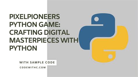Pixelpioneers Python Game Crafting Digital Masterpieces With Python
