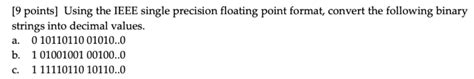 Solved Points Using The IEEE Single Precision Floating Chegg