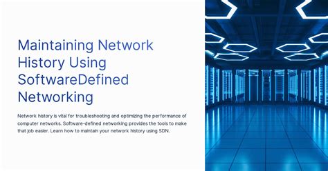 Maintaining Network History Using Softwaredefined Networking