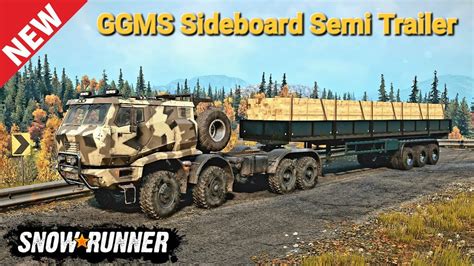 New Ggms Sideboard Semi Trailer In Snowrunner Youtube