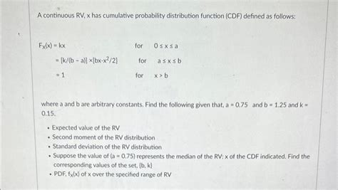 Solved A Continuous RV X Has Cumulative Probability Chegg