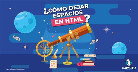 C Mo Dejar Espacio En Blanco En Html T Cnicas
