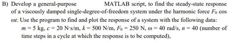 solved b develop a general purpose matlab script to find