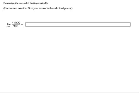 Solved Determine The One Sided Limit Numerically Use Chegg
