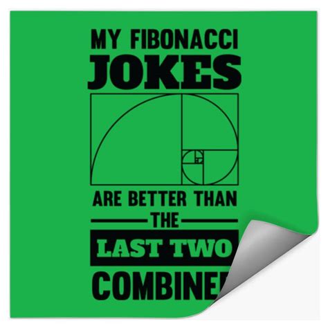 My Fibonacci Jokes Funny Math Spiral Joke Stickers Sold By Cristiano