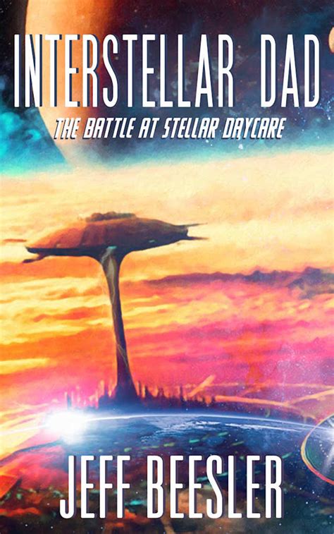 Interstellar Dad Jeff Beesler