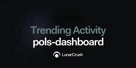 Pols Dashboard Social Media Analytics On Lunarcrush