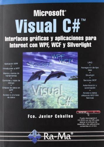 Randolph Zain Download Visual C Interfaces Gráficas Y Aplicaciones Para Internet Con Wpf Wcf