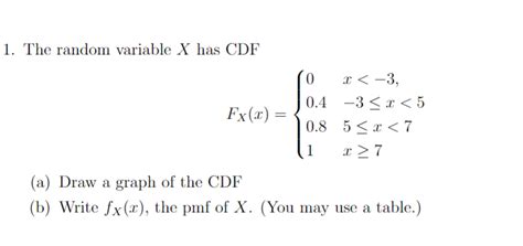 Solved 1 The Random Variable X Has Cdf Fxx 108 5 X〈7 127