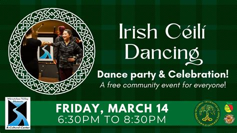 Irish Céilí Dance Party And Celebration Wenatchee Valley Museum And Cultural Center