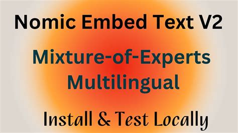 Nomic Embed Text V2 Multilingual Mixture Of Experts Embedding Model Install Locally YouTube