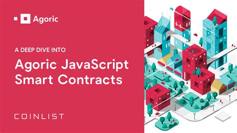 A Deep Dive Into Agoric Javascript Smart Contracts