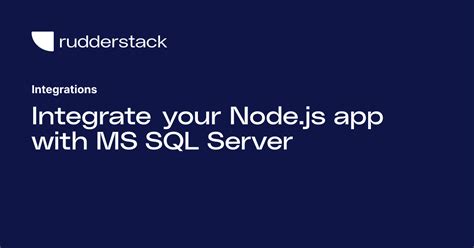 Integrate Your Nodejs App With Ms Sql Server