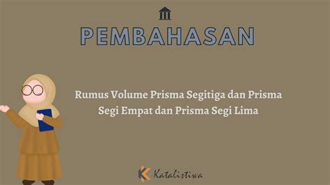 Rumus Volume Prisma Segitiga Dan Prisma Segi Empat Dan Prisma Segi Lima Katalistiwa