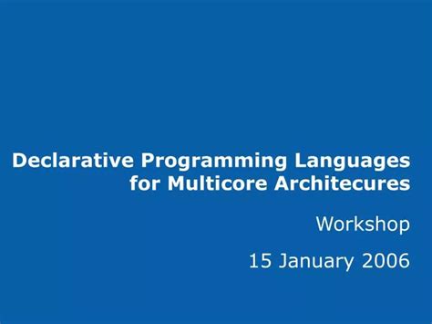 Ppt Declarative Programming Languages For Multicore Architecures Powerpoint Presentation Id