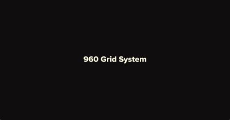 960 Grid System