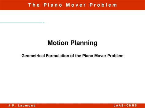 Ppt Motion Planning Geometrical Formulation Of The Piano Mover Problem Powerpoint Presentation