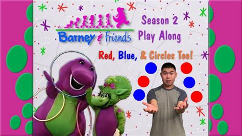 Barney And Friends Red Blue And Circles Too