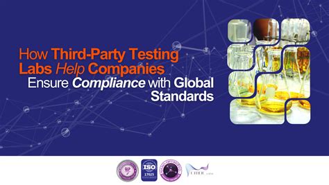 How Third Party Testing Labs Help Companies Ensure Compliance With Global Standards Cmdc Labs