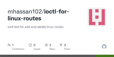 Github Mhassan Ioctl For Linux Routes Ioctl Test For Add And Delete Linux Routes
