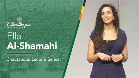 Ella Al Shamahi Chautauqua Lecture Series Youtube